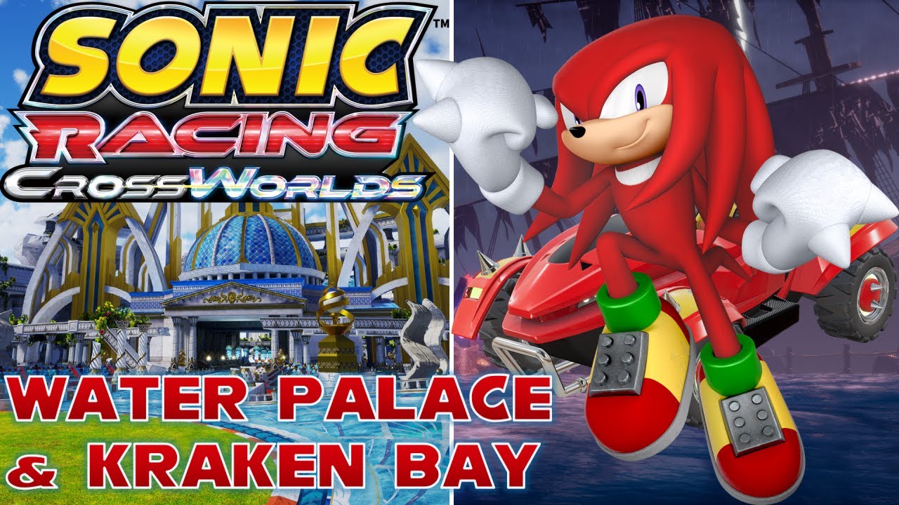 Water Palace & Kraken Bay ★ Sonic Racing: CrossWorlds - YouTube