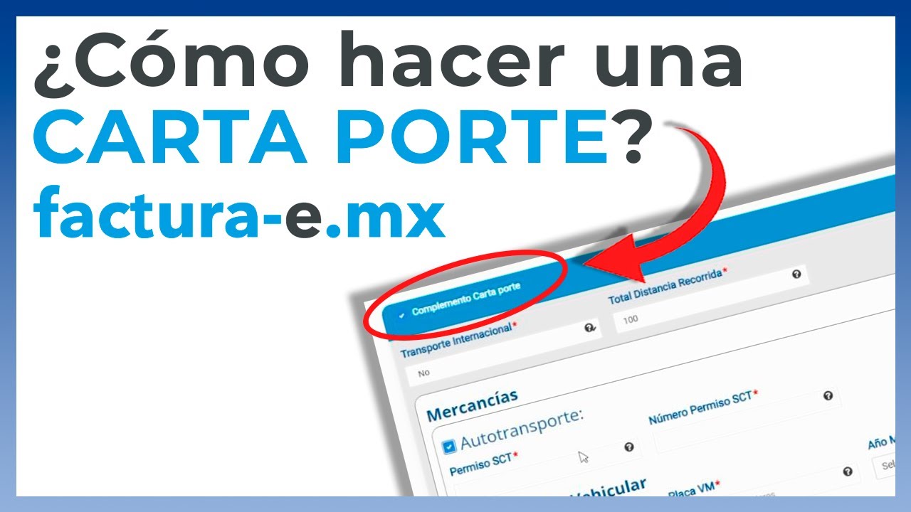 🔵¿Cómo hacer una CARTA PORTE en FACTURA-E? - YouTube