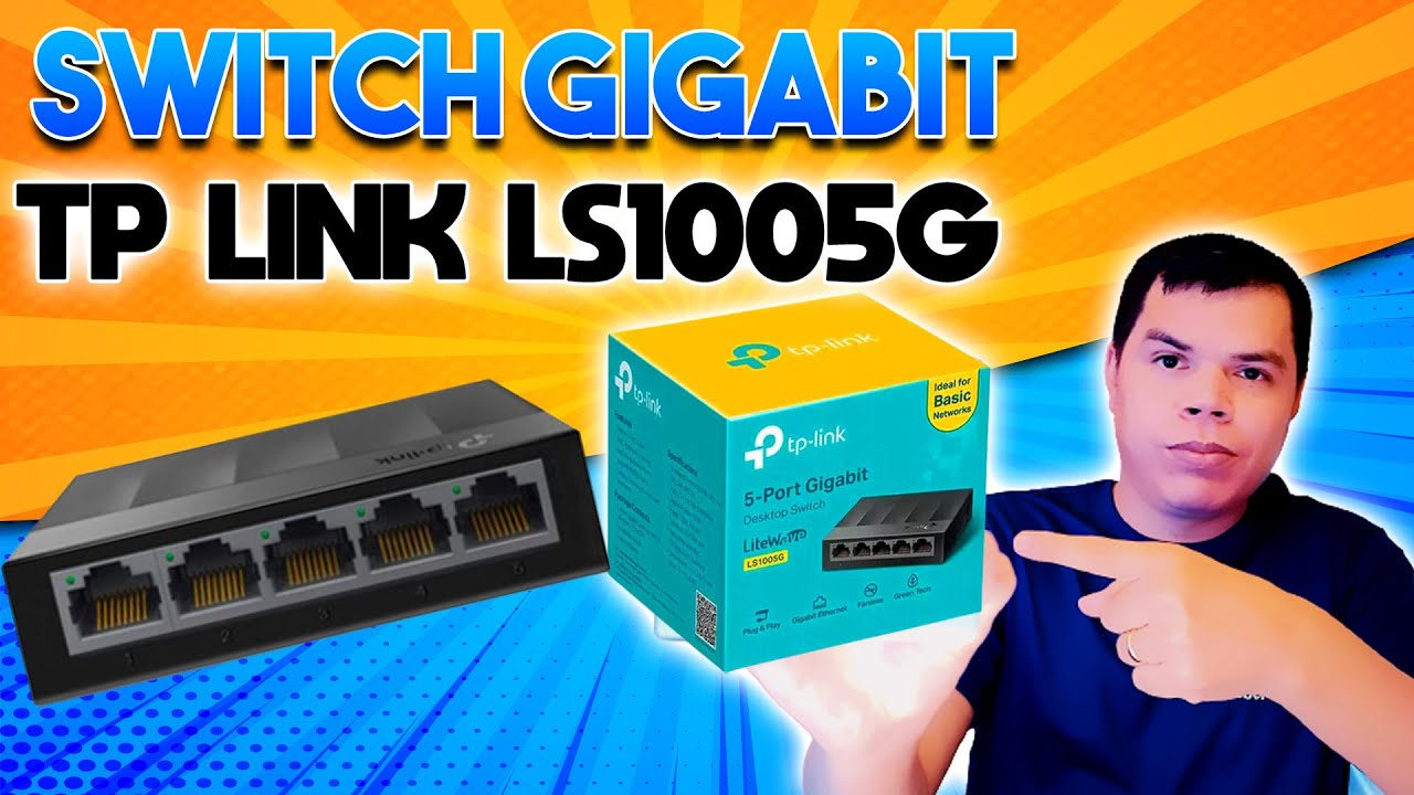 TP-LINK LS1005G - Switch Gigabit, O MELHOR SWITCH PARA INTERNET FIBRA ...