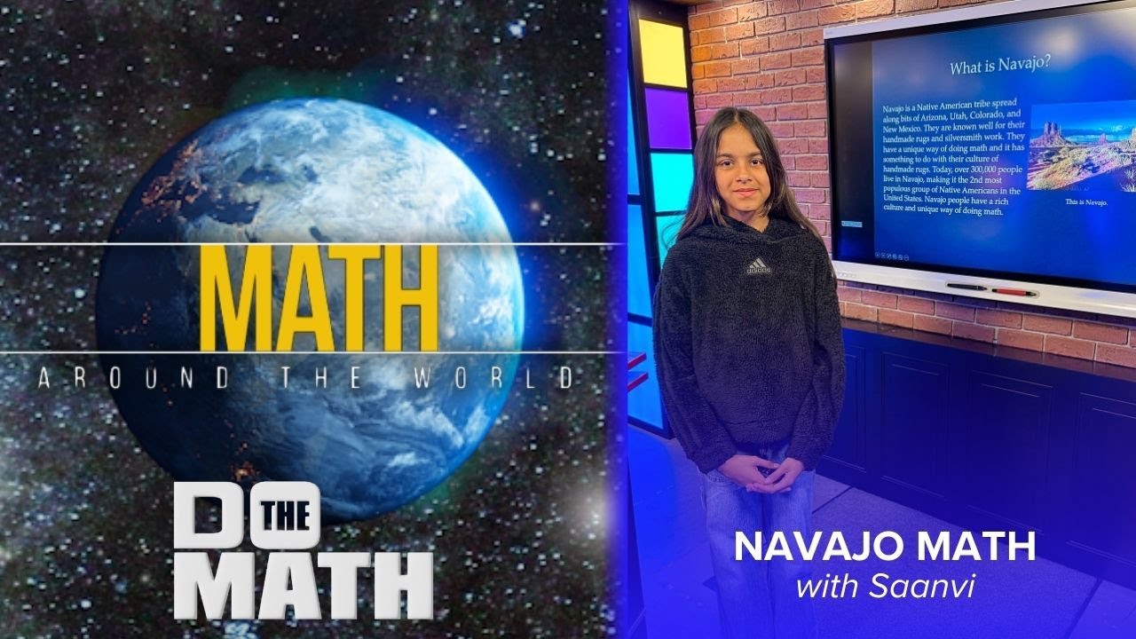 MATH AROUND THE WORLD - Navajo Math with Saanvi - YouTube