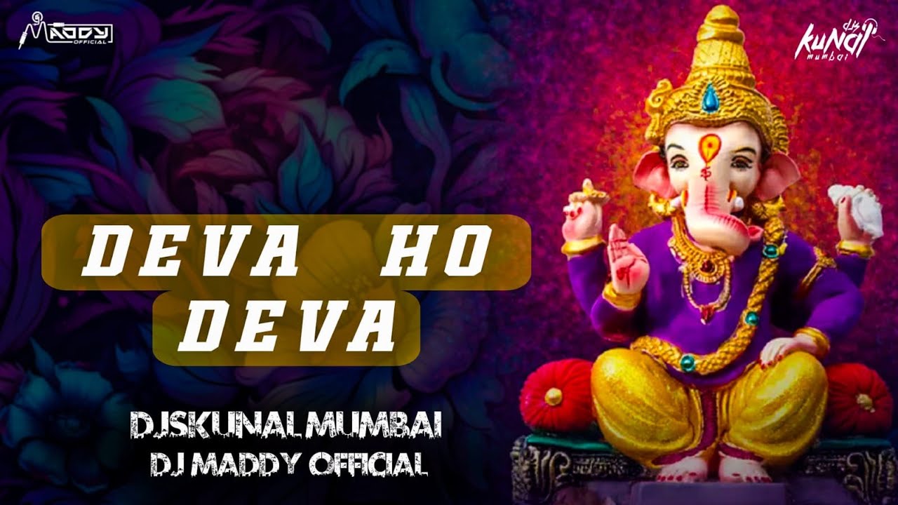 Deva Ho Deva Remix 150 Bpm || Djskunal Mumbai x Dj Maddy Official ...