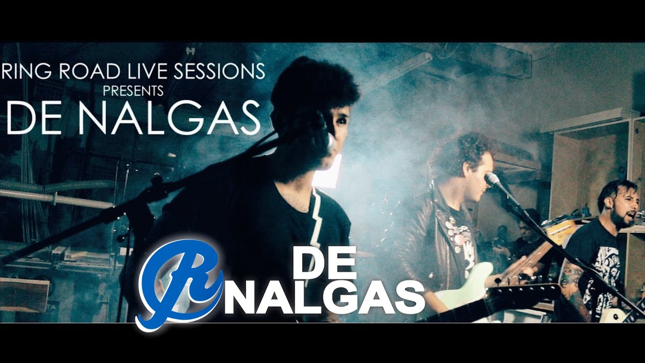 De Nalgas - Vulgar Dulce Hogar (Ring Road Sessions) LIVE - YouTube