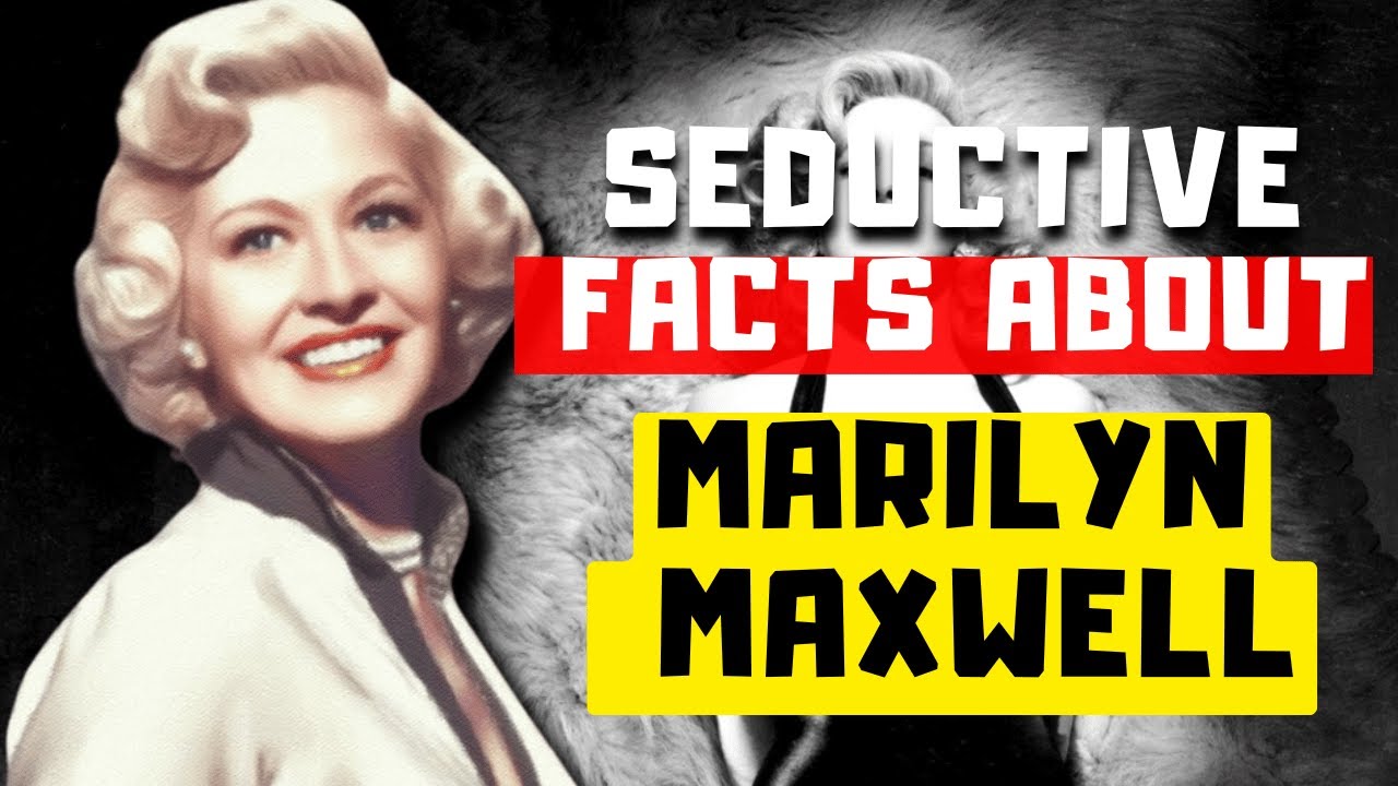 Seductive Facts About Marilyn Maxwell, Hollywood's Most Elite Mistress - YouTube