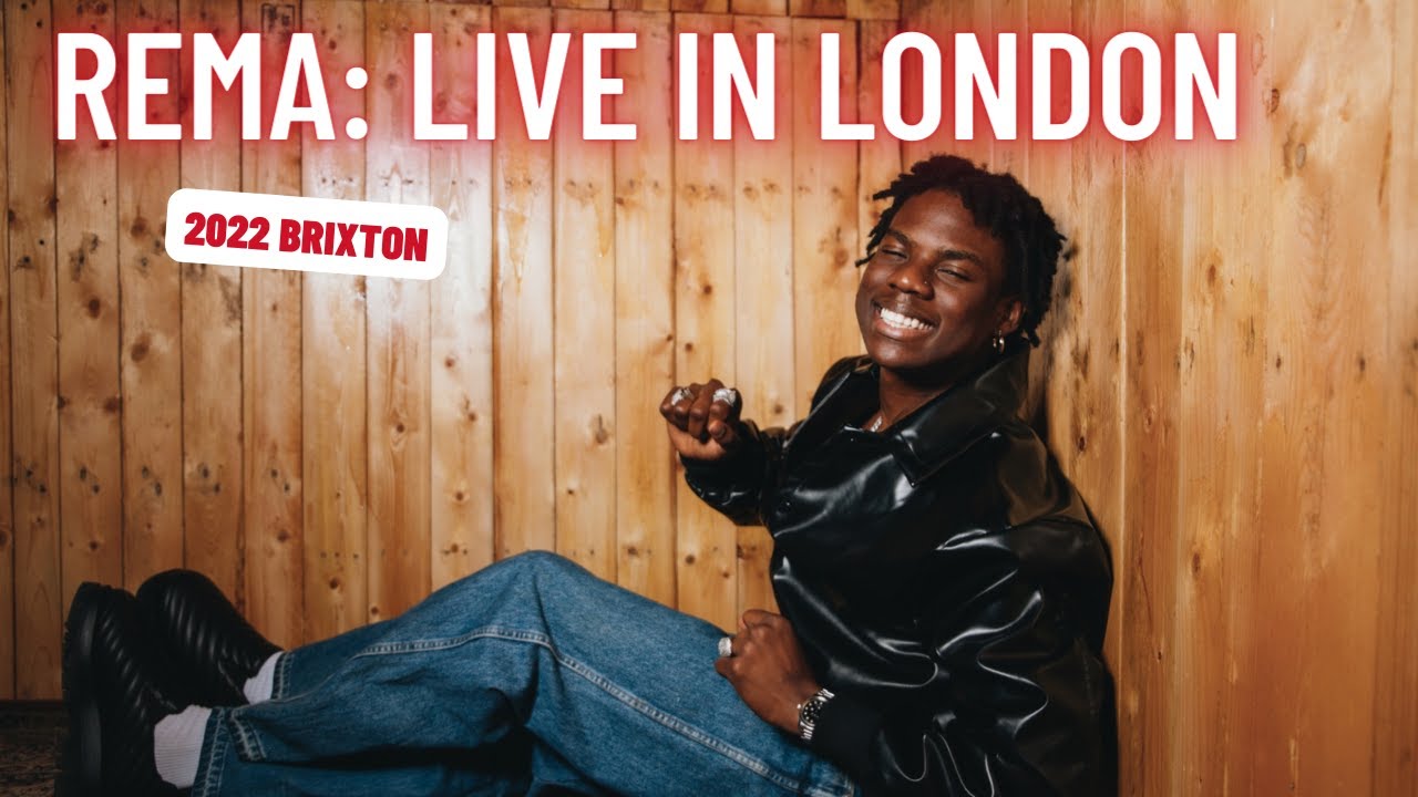 REMA LIVE IN LONDON *show highlights* Brixton 2022 - YouTube