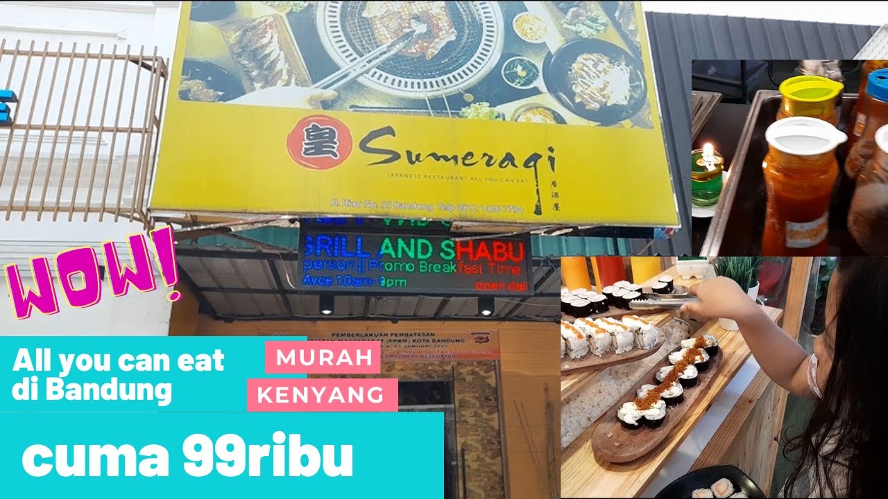 SUMERAGI BANDUNG | All you can eat (update terbaru) - YouTube