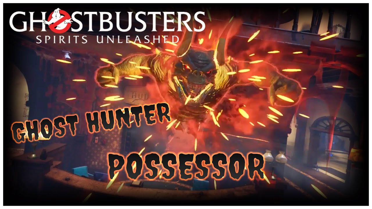 Ghost hunter - Possessor - Ghostbusters Spirites Unleashed - YouTube