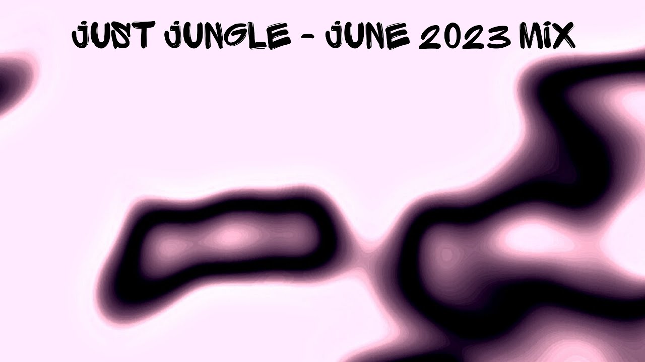 Just Jungle - June Mix 2023 - YouTube