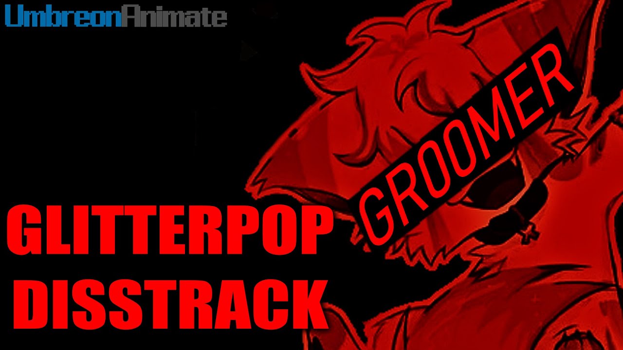 UmbreonAnimate - Child-Diddler Music (Glitterpop Disstrack) [Prod. by ...