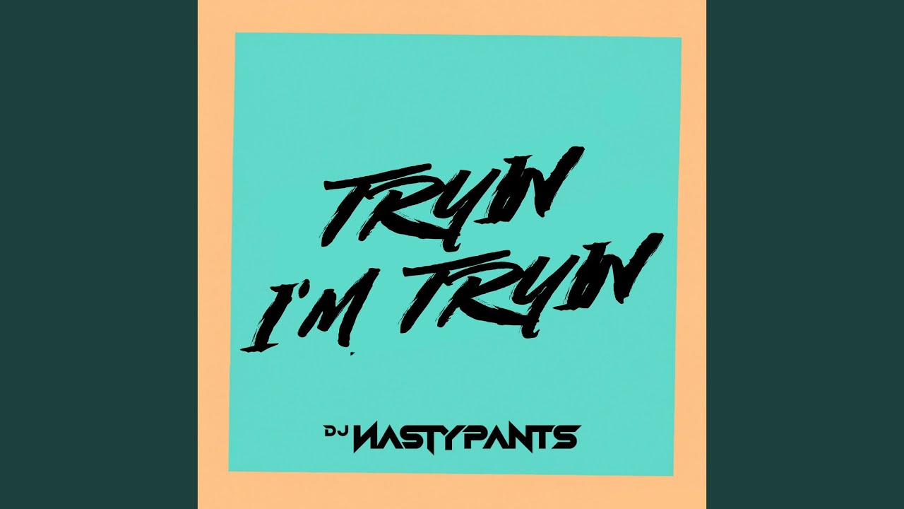 Tryin I'm Tryin - YouTube