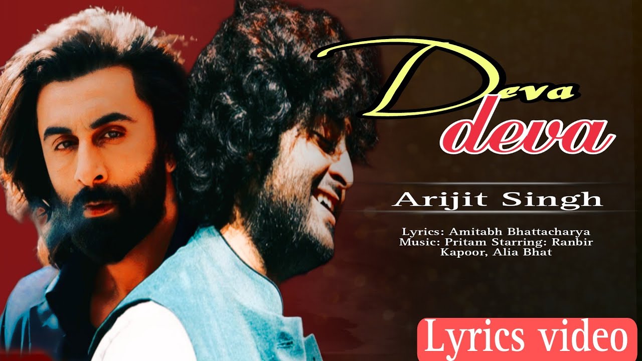 om deva deva (full lyrics video) | Arijit Singh | Ranbir kapoor, Alia bhat | new super hit song ...