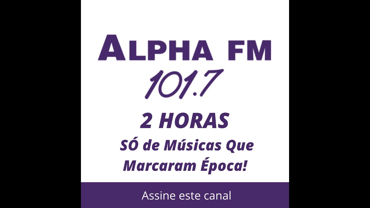 Alpha FM Só as Melhores Volume II - YouTube Music