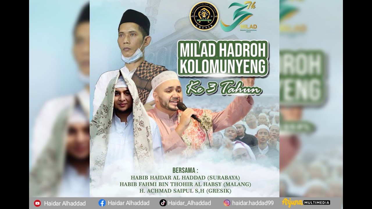 LIVE MILAD HADRAH KOLOMUNYENG KE 3 TAHUN BERSHOLAWAT BERSAMA HABIB HAIDAR BIN ABDULLAH ALHADDAD ...