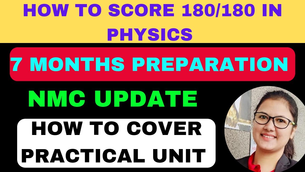 NMC Update - How To Prepare For Practical Unit in Physics | Score 180/ ...