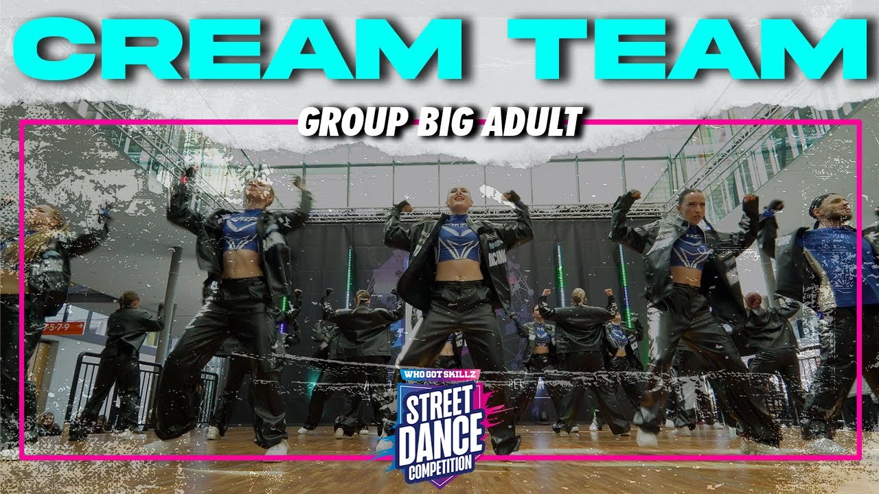 Cream Team [3rd place] | Group Big Adult | Whogotskillz Street Dance ...