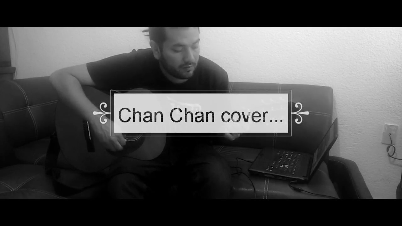 Chan Chan cover - YouTube