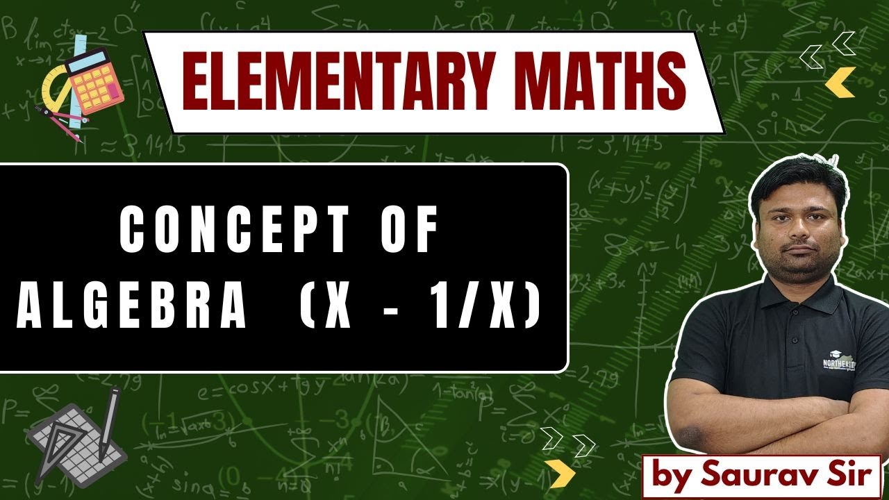 Concept of Algebra (x - 1/x) I Elementary Maths | CGL | CHSL | CSL ...