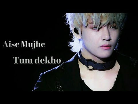 TAEHYUNG • Aise Na Mujhe Tum Dekho 🌹[Valentine's Day Special ]💕