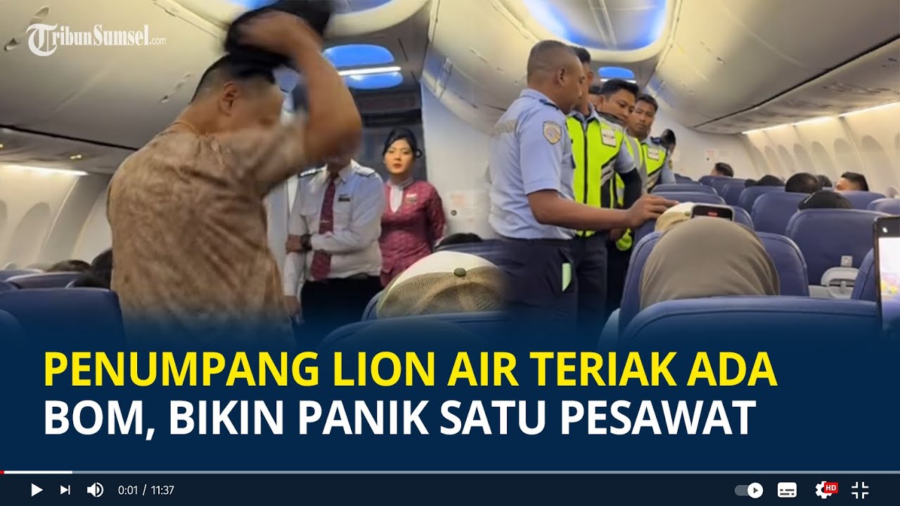 Viral Penumpang Lion Air Rute Jakarta-Medan Teriak Ada Bom, Bikim Panik Satu Pesawat - YouTube