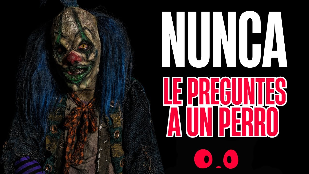 Nunca le preguntes a un perro SI PUEDE HABLAR | Historias De terror ...