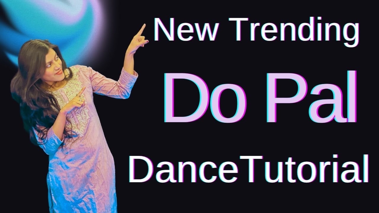 Do Pal Dance Tutorial | New Trending Do Pal Song Easy Dance Steps # ...