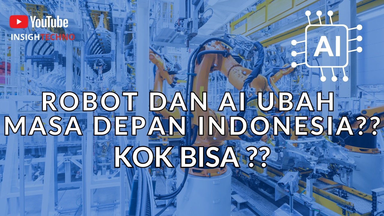 Revolusi Industri 4.0 di Indonesia Robotik & AI Jadi Kunci Sukses ...