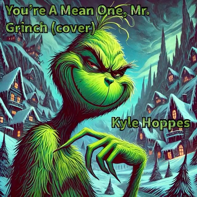 You’re A Mean One, Mr. Grinch (cover). Head to my page for the full ...