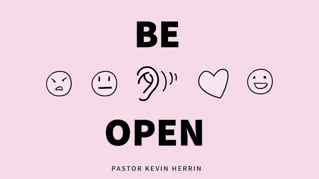 Be Open | Kevin Herrin - YouTube