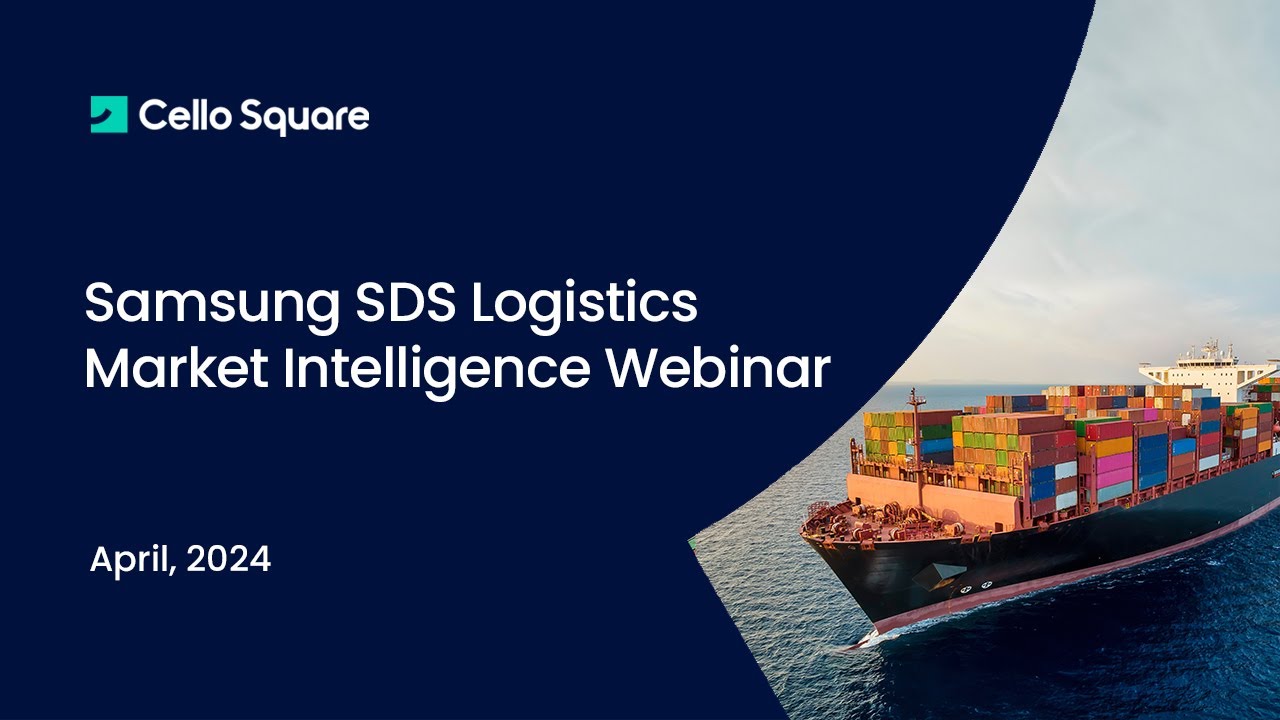 Samsung SDS Logistics Market Intelligence Webinar │April, 2024 - YouTube