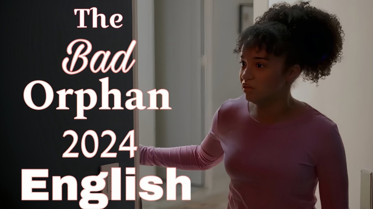 The Bad Orphan 2024 #LMN | New Lifetime Movies 2024 | Based On True ...