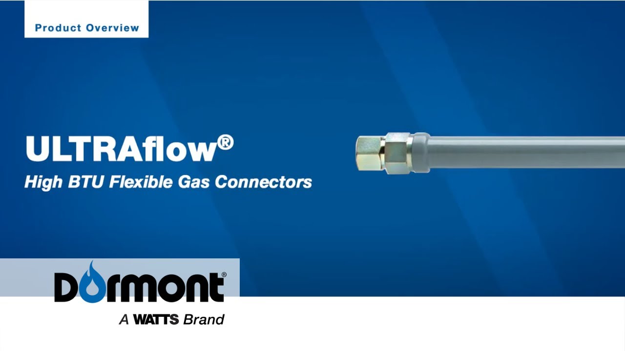 Dormont ULTRAflow® High BTU Flexible Gas Connectors - YouTube