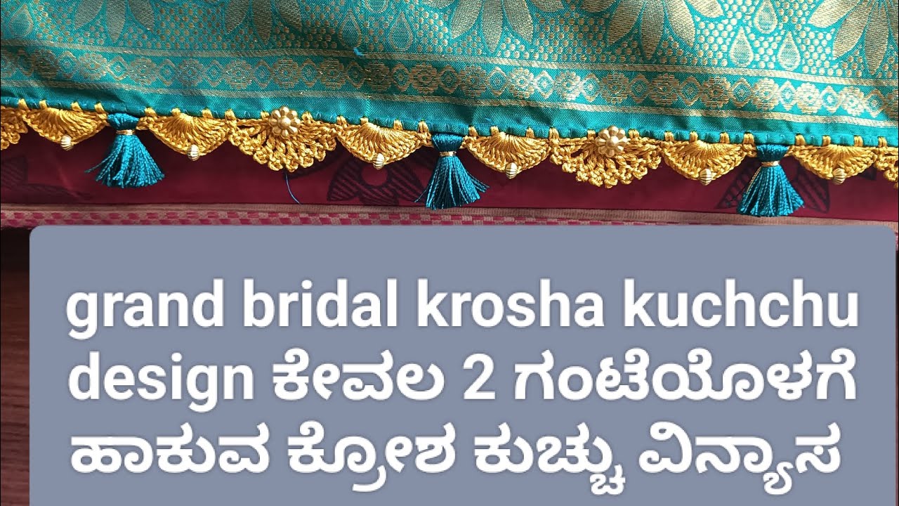 grand agi kanuva bridal saree kuchu for beginners kevala 2 ganteyolage ...