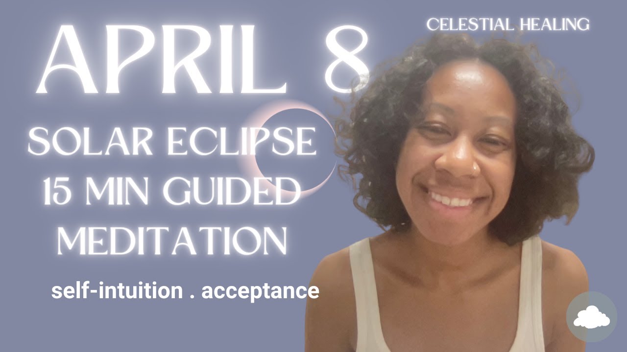 Solar Eclipse (April 8, 2024) Guided Meditation 🌑♈ - YouTube