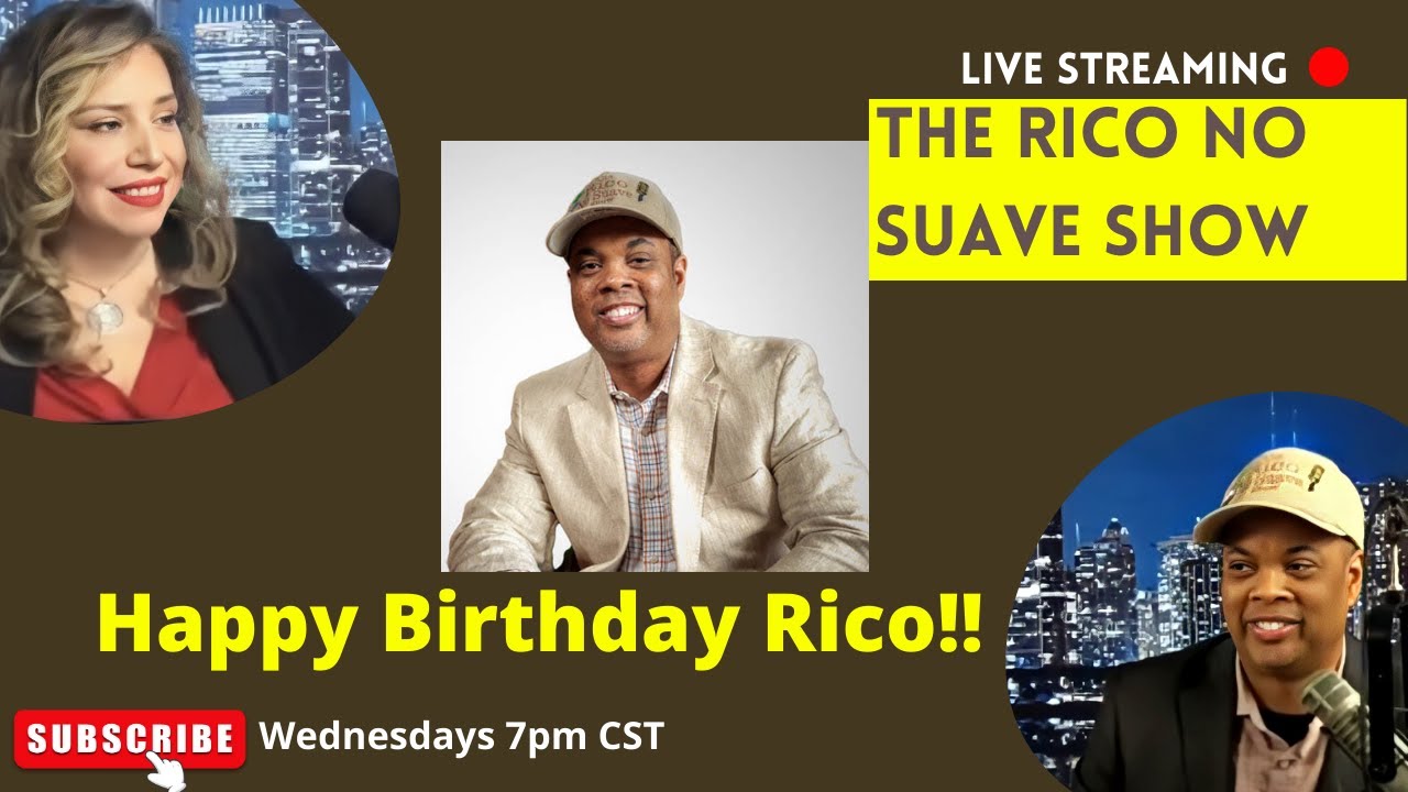 Welcome to The Rico No Suave Talk Show Live Happy Birthday Rico! - YouTube