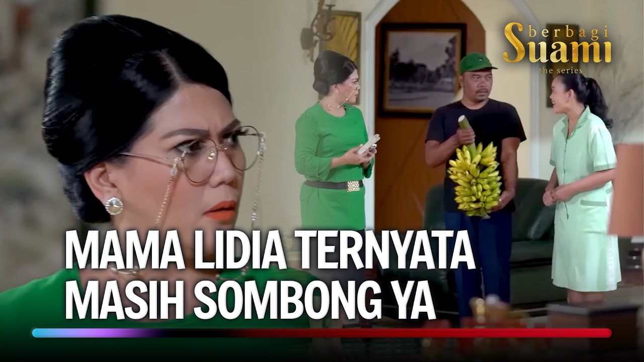 Ternyata Sifat Mama Lidia Yang Ini Belum Hilang Ya... | Berbagi Suami ...
