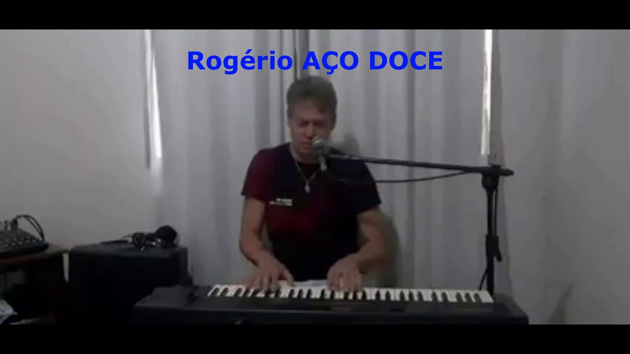 Rogério AÇO DOCE - Dupla AÇO DOCE - YouTube
