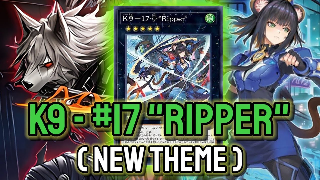New Theme !!🚨 YGOPRO - K9 - #17 "Ripper" | K9 Mar.2025 | New Theme - YouTube