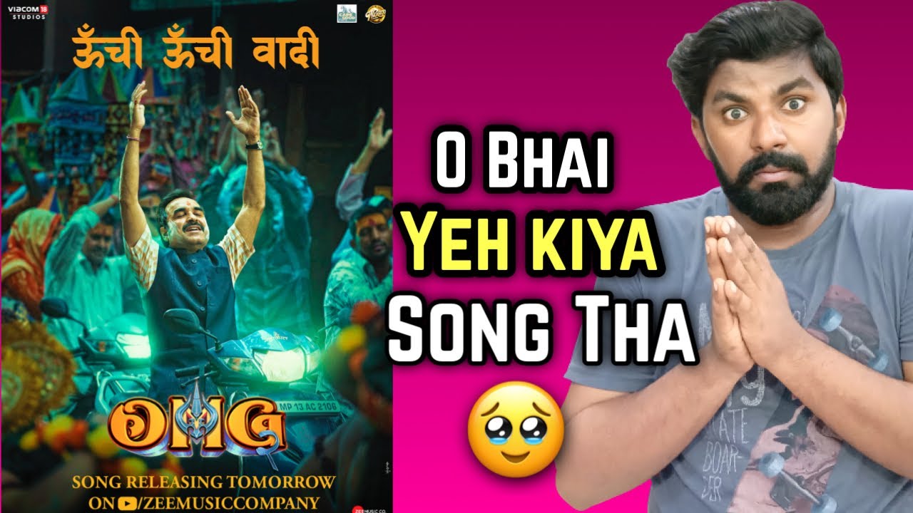 Oonchi Oonchi Waadi Song Review | OMG 2 Song Oonchi Oonchi Waadi Review ...