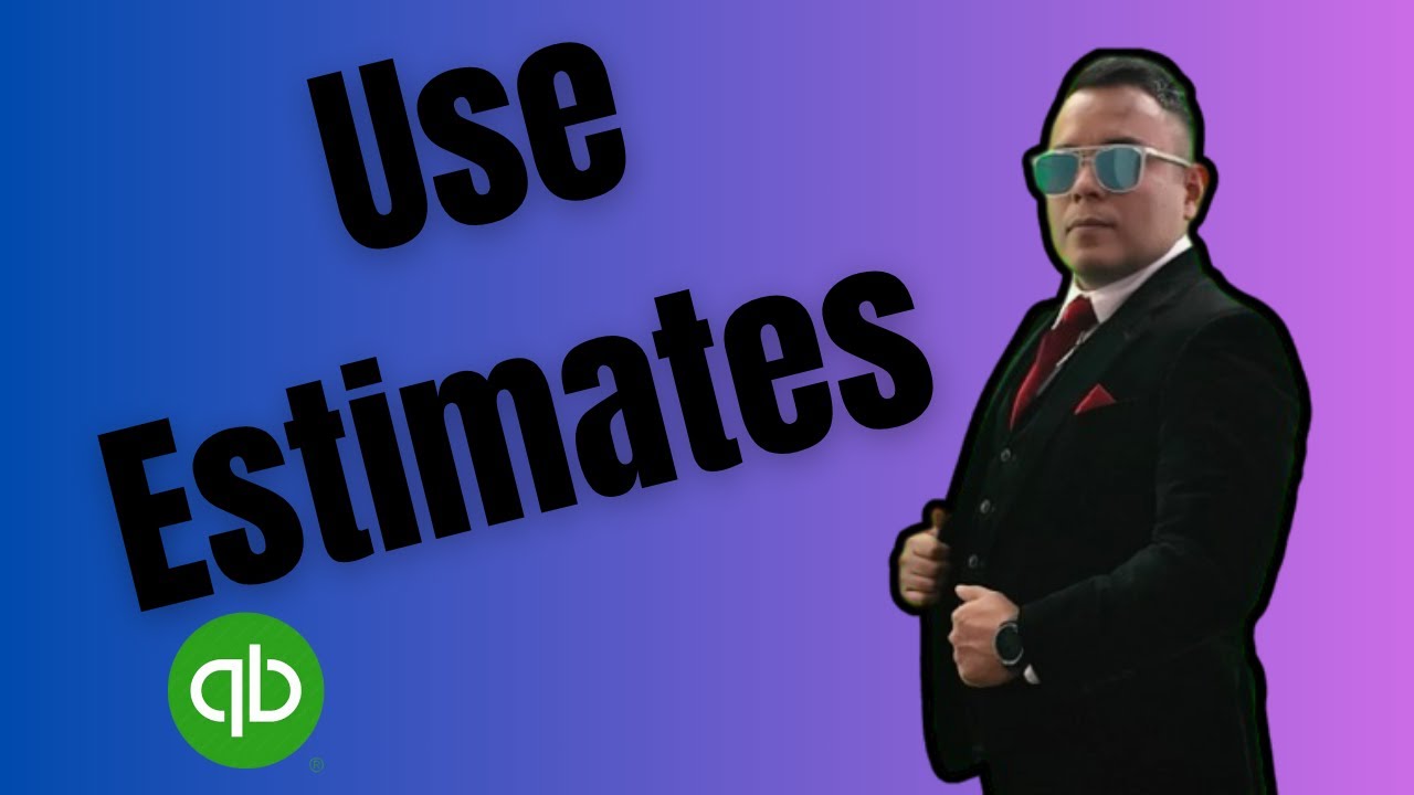 How to use Estimates in QuickBooks Desktop 2025 - YouTube