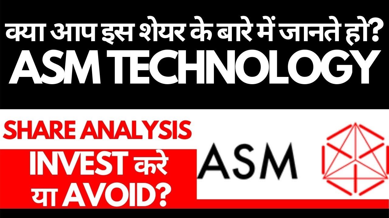ASM Tech Share Analysis • ASM Tech Breaking News • Best Stock ...