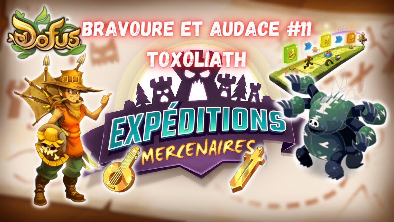 Expédition Toxoliath Audace & Bravoure Dofus 2.65 - YouTube
