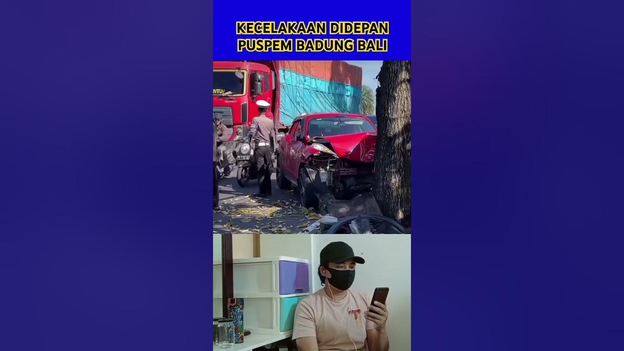KECELAKAAN DI DEPAN PUSPEM BADUNG BALI - YouTube