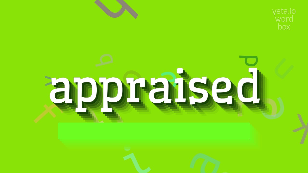 How To Say appraised High Quality Voices YouTube how-to-say-appraised-high-quality-voices-youtube