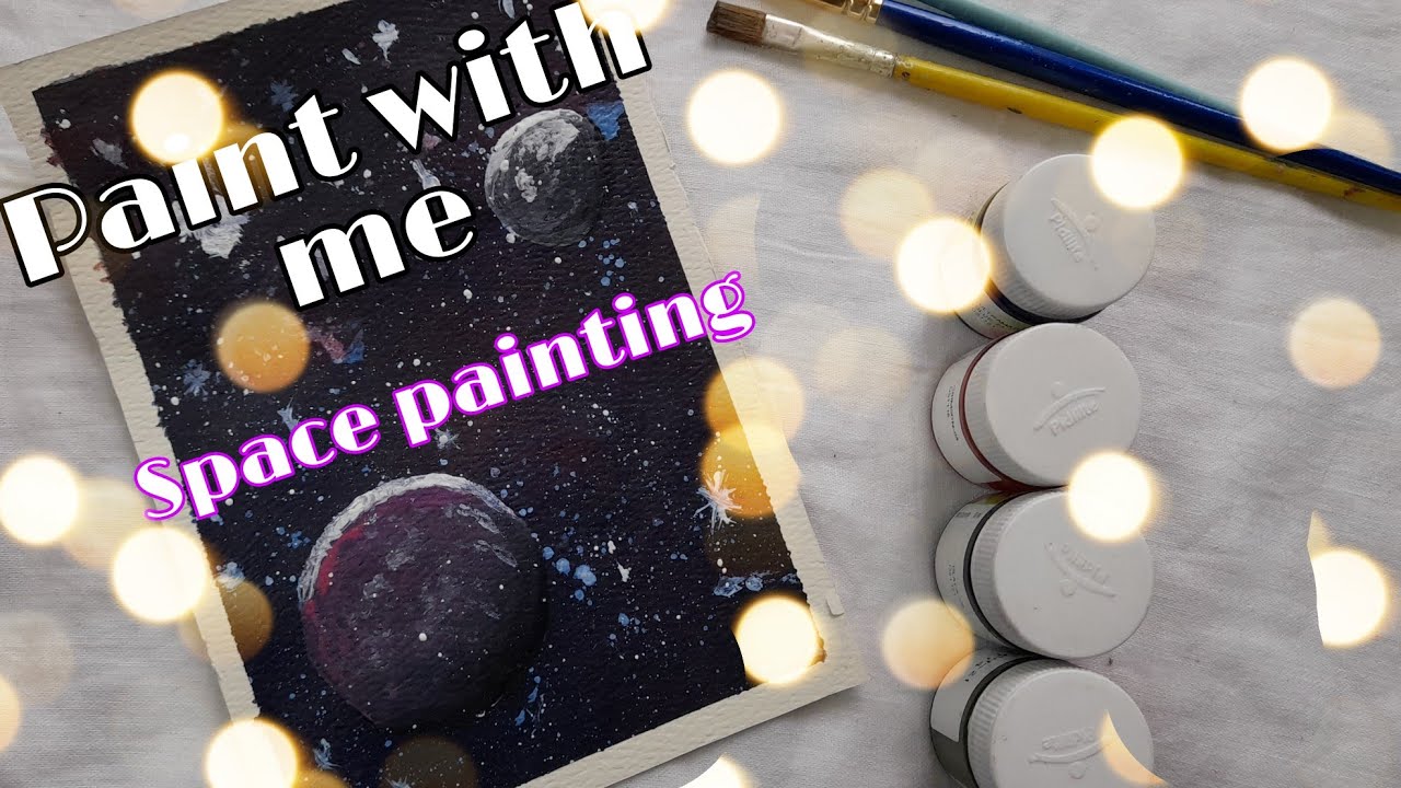 Space painting | Acrylic colors painting | paint with me Space and ...