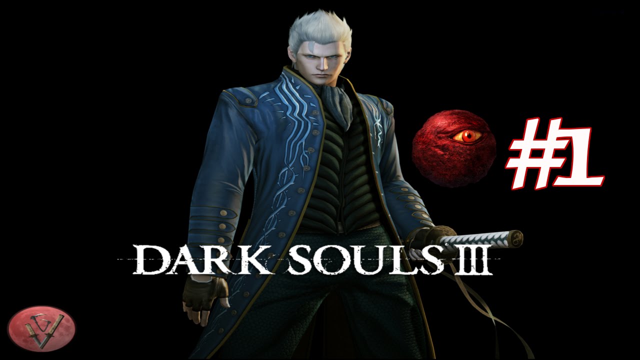 Dark Souls 3 - Dark spirit Vergil has invaded #1 - YouTube