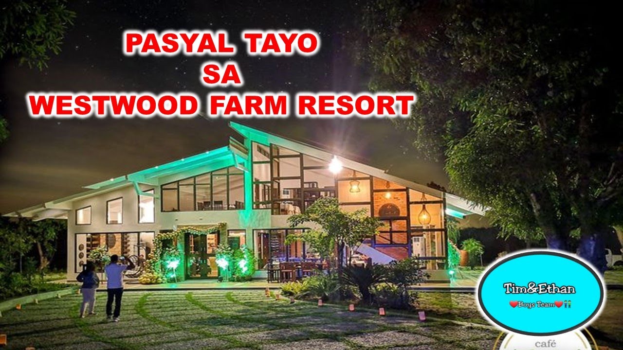Westwood Farm Resort Pasyalan Sa Tarlac Explore Tarlac Tourism Tarlac Holiday Youtube