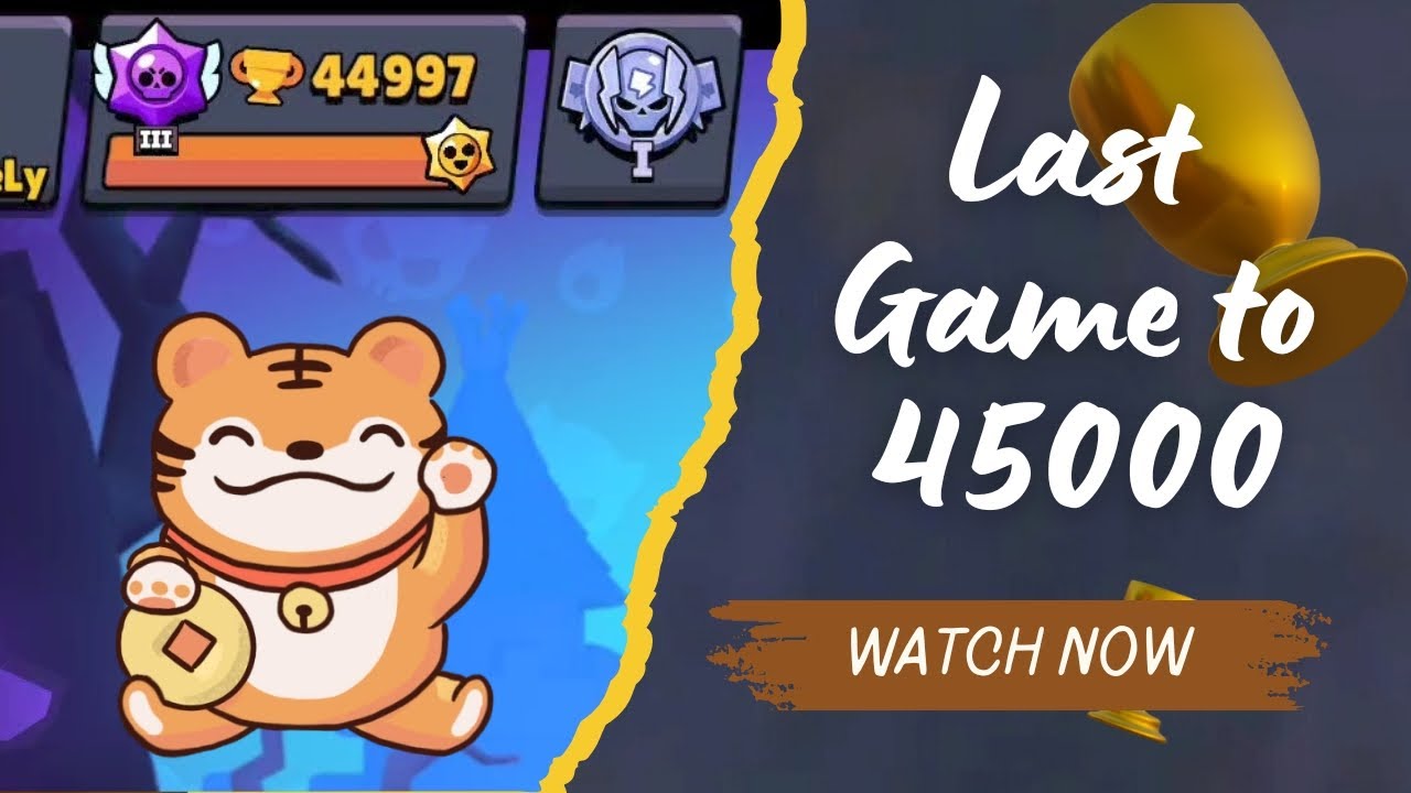 LAST GAME TO 45000 🏆 | BRAWL STARS | DEXTRO GAMING - YouTube