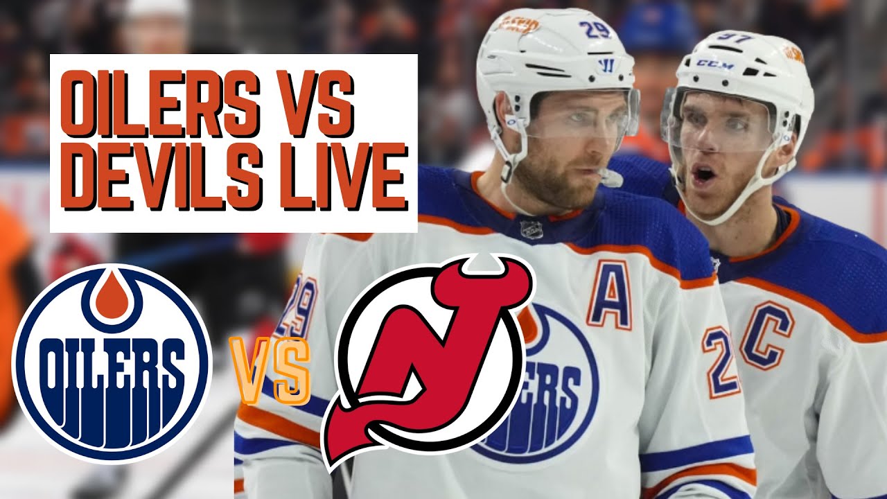 Edmonton Oilers vs New Jersey Devils Game Stream! Oilers vs Devils NHL ...