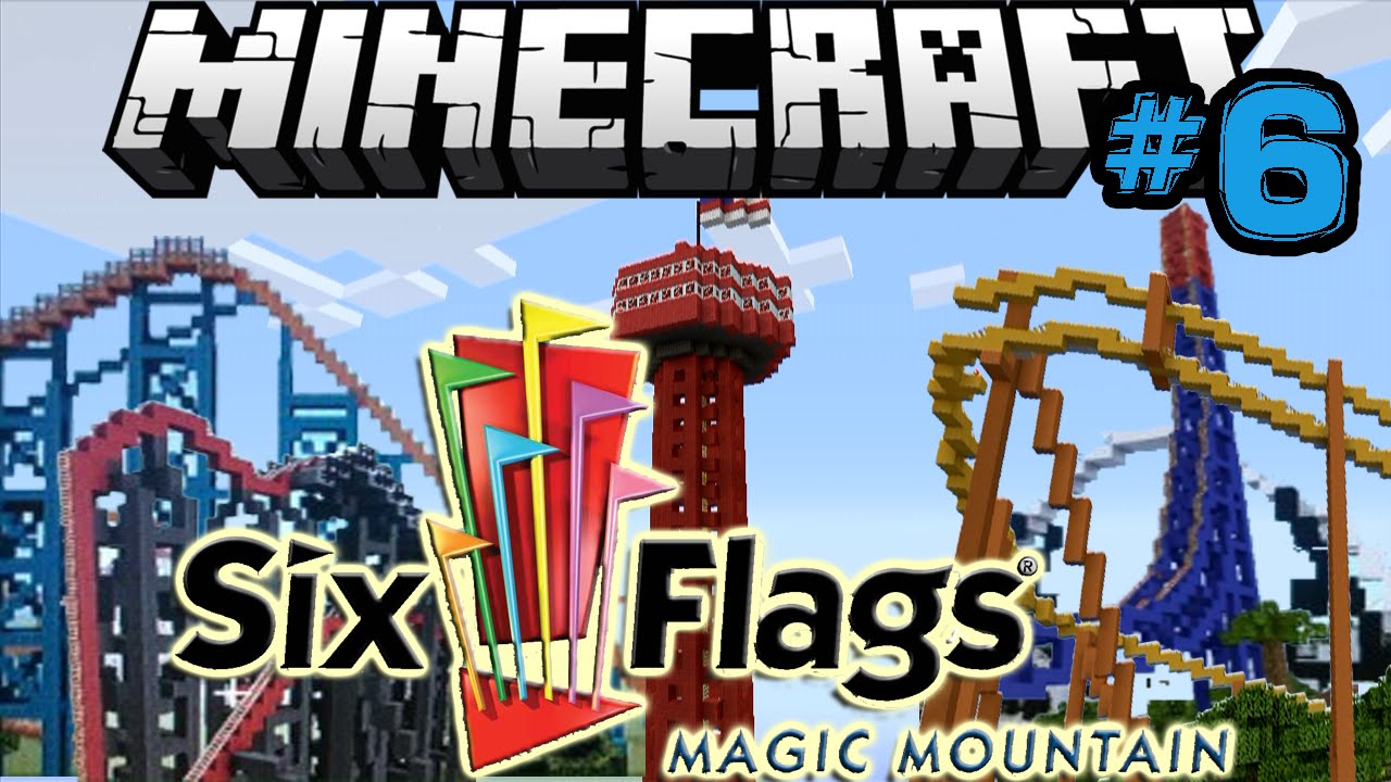 Six Flags Magic Mountain - Minecraft Edition [Update 6] - YouTube