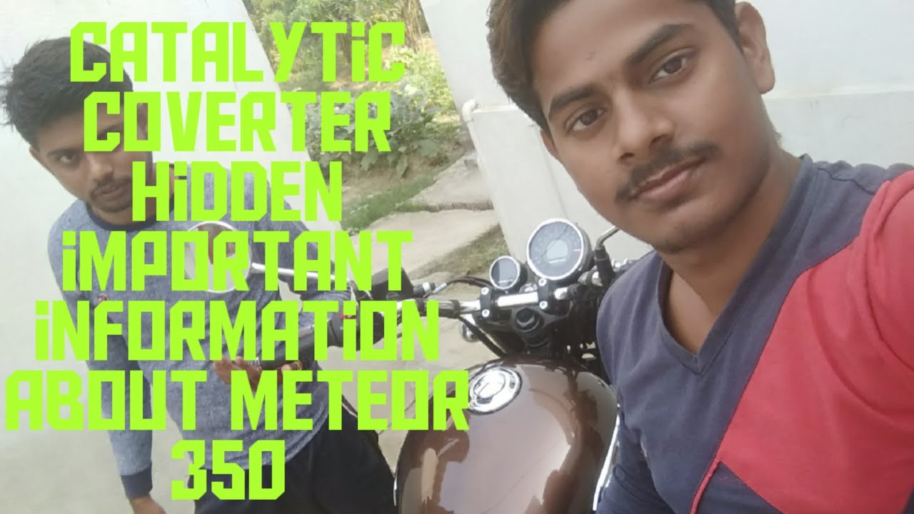 Meteor 350 catalytic convert hidden important information about technical pandit - YouTube