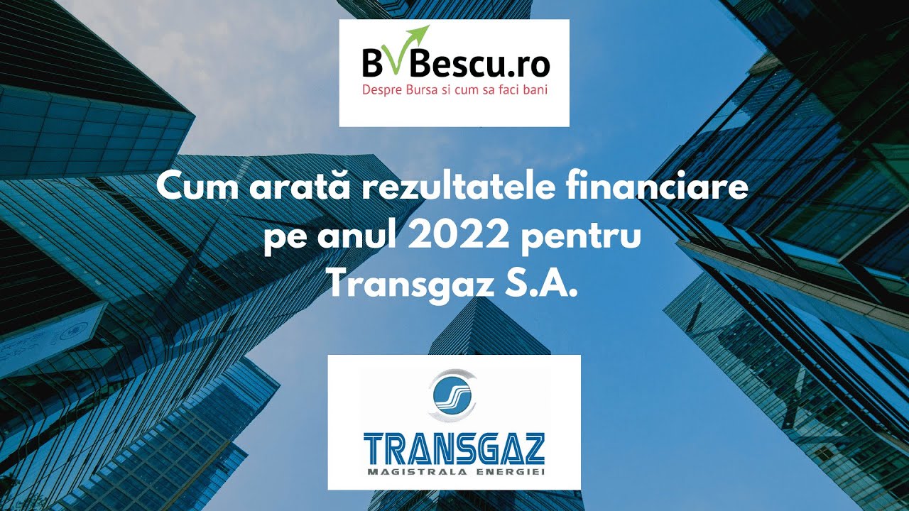 Rezultate financiare 2022 - Transgaz S.A. - YouTube